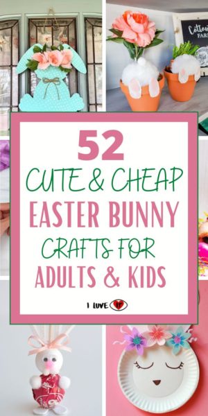 52 Easy DIY Easter Bunny Crafts For Adults and Kids - I Luve It
